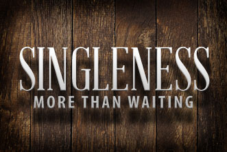 Singleness: More than Waiting – North Coast Church Single Adults Ministry