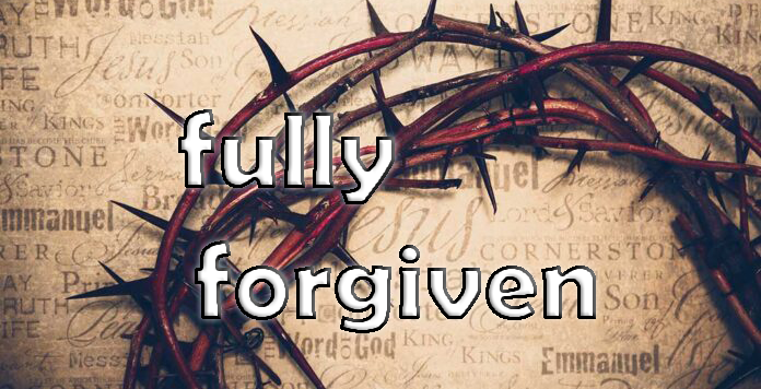Fully Forgiven – North Coast Church Single Adults Ministry