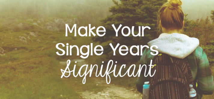 Make Your Single Years Significant – North Coast Church Single Adults ...