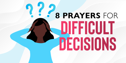 8 Prayers for Difficult Decisions – North Coast Church Single Adults ...